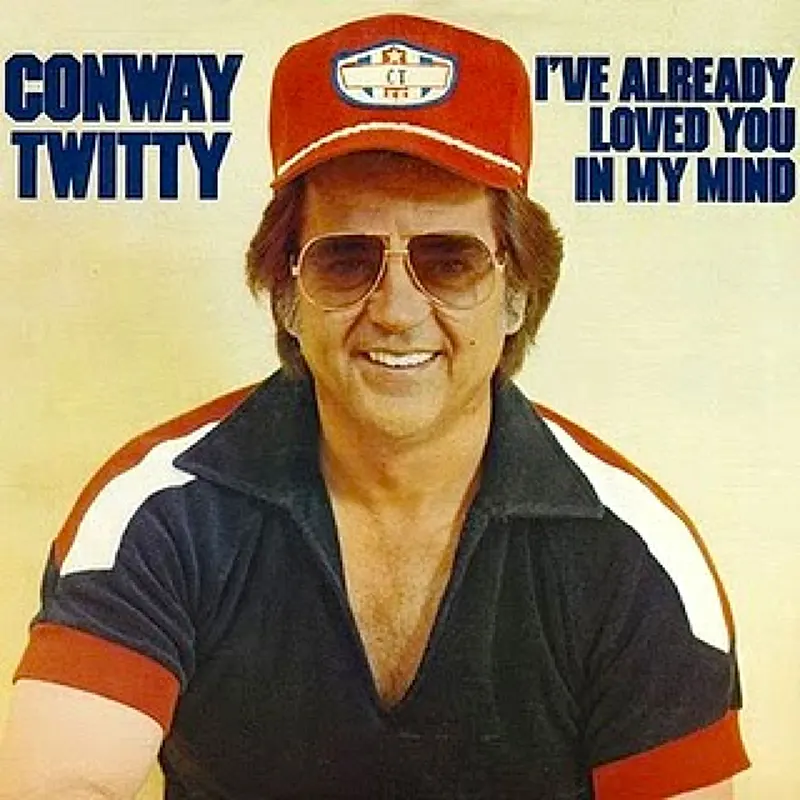 Conway Twitty – I’ve Already Loved You in My Mind – OldiesSong